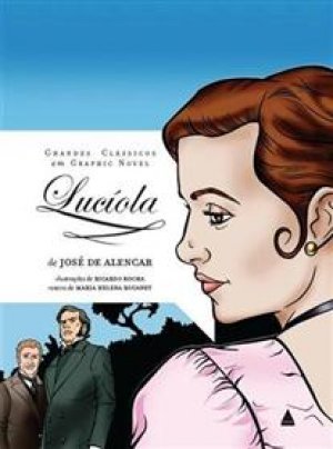 Lucíola (Clássicos em Graphic Novel) - José de Alencar