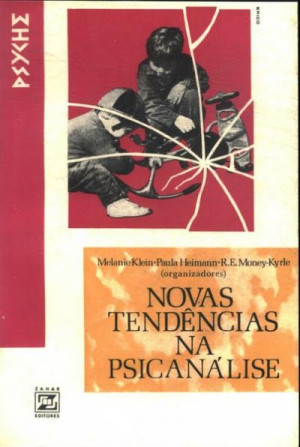 Novas Tendências na psicanálise - Melanie Klein, Paula Heimann, R. E ...