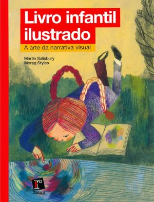 O livro infantil ilustrado - Martin Salisbury, Morag Styles