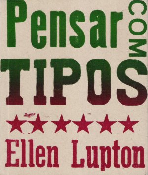 Pensar com tipos - Ellen Lupton