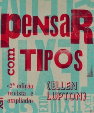 Pensar com Tipos - Ellen Lupton
