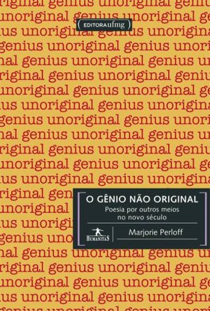 O gênio não original - Marjorie Perloff