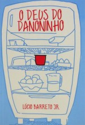 O Deus do Danoninho - Lucinho Barreto