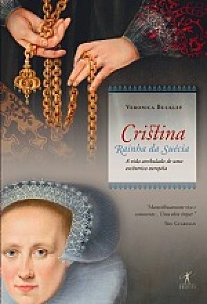 Cristina, Rainha da Suécia - Veronica Buckley