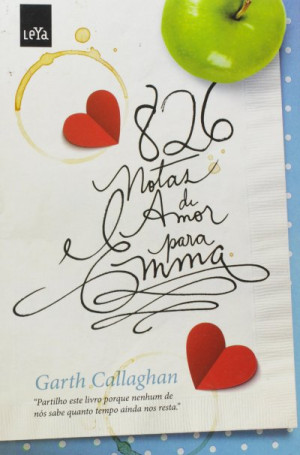 826 Notas de Amor Para Emma - Garth Callaghan