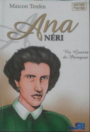 Ana Néri (Aventuras na História) - Maicon Tenfen