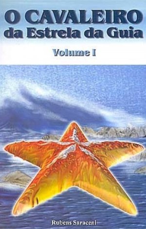 O Cavaleiro da Estrela da Guia (O Cavaleiro da Estrela Guia #1 ...