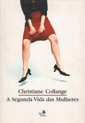 A segunda Vida das Mulheres - Christiane Collange
