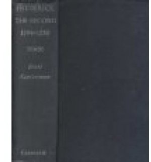 Frederick the Second, 1194-1250 (Makers of the Middle Ages) - Ernest H ...
