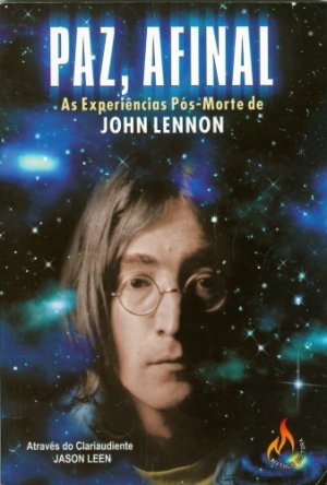 Paz, Afinal - Jason Leen, espírito John Lennon