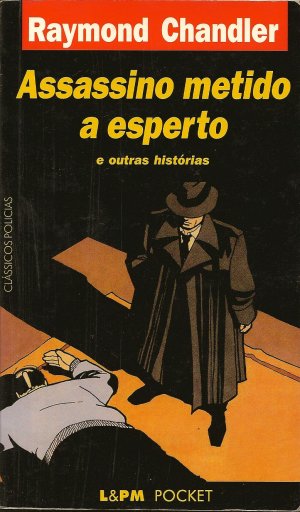 Assassino metido a esperto - Raymond Chandler