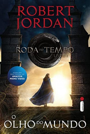 O Olho do Mundo (A Roda do Tempo #1) - Robert Jordan