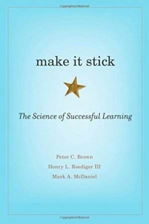 Make It Stick - Peter C. Brown , Henry L., III Roediger, Mark A. McDaniel