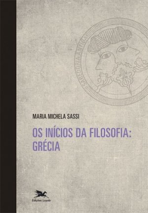 Os Inícios da filosofia: Grécia (Coleção Sabedoria Antiga) - Maria ...