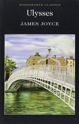 Ulysses (Wordsworth Classics) - James Joyce