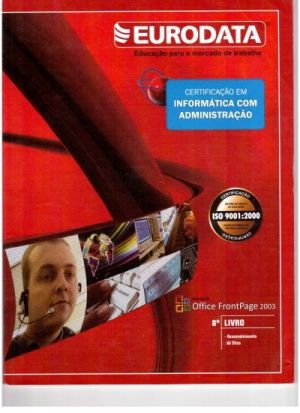 Office FrontPage 2003 (Certificação em Informática com Administração #8 ...