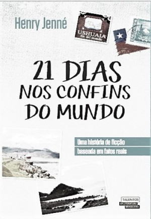 21 Dias Nos Confins do Mundo - Henry Jenné