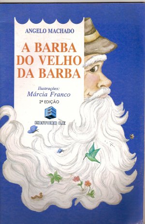 A barba do velho da barba - Angelo Machado