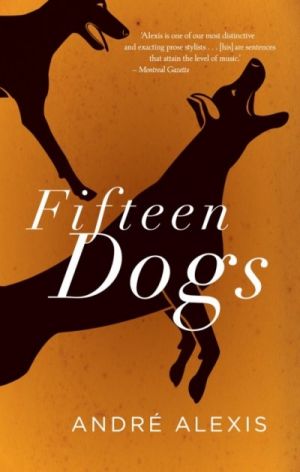 Fifteen Dogs - André Alexis