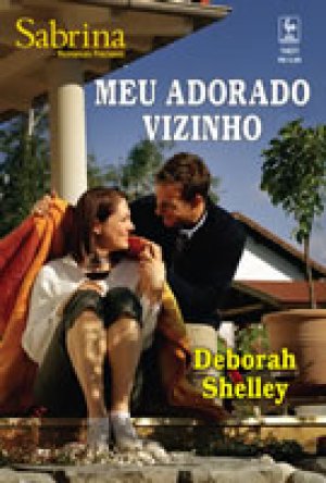 Meu Adorado Vizinho (Coleção Sabrina, 1431) - Deborah Shelley