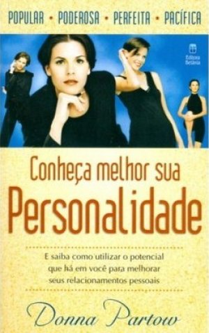Conheça Melhor Sua Personalidade - Donna Partow