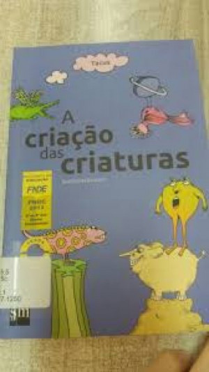 A criação das criaturas - Tacus ( Dionisio Jacob )