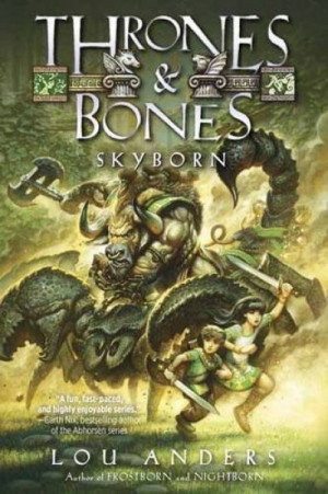 Skyborn (Thrones & Bones #3) - Lou Anders
