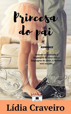 Princesa do Pai - Lídia Craveiro
