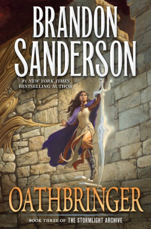Oathbringer (The Stormlight Archive - Book #3) - Brandon Sanderson