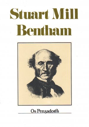 Stuart Mill, Bentham (Os Pensadores #41) - Jeremy Bentham, John Stuart Mill