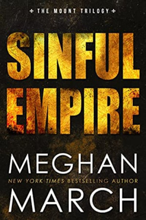 Sinful Empire (Mount Trilogy #3) - Meghan March