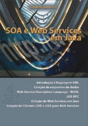 SOA e WebServices em Java - Cleuton Sampaio