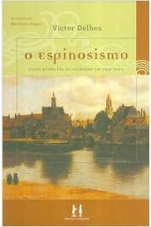 O Espinosismo - Victor Delbos