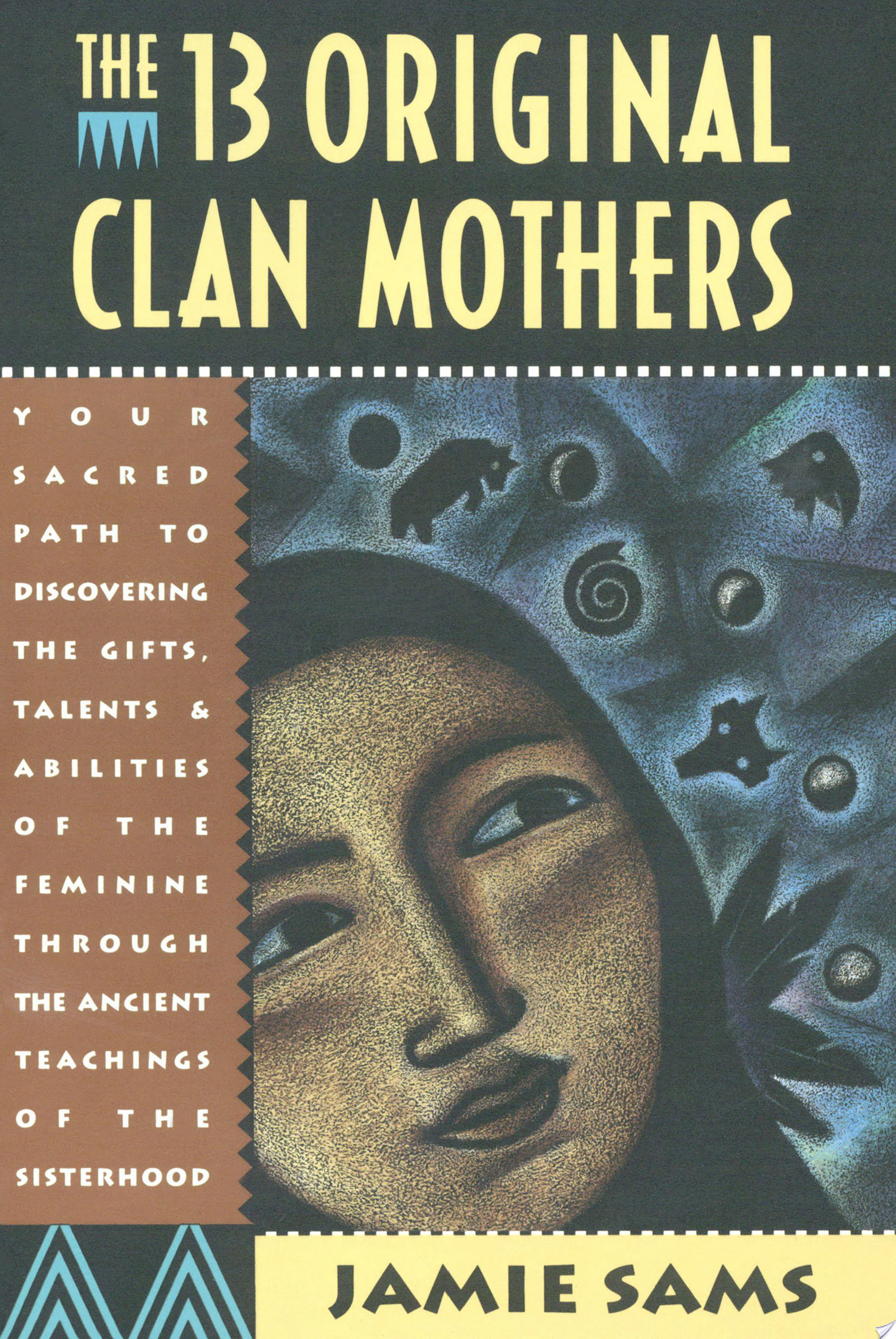 The Thirteen Original Clan Mothers - Jamies Sams