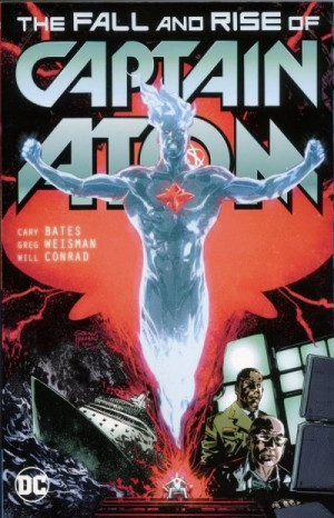 Fall and Rise of Captain Atom (Encadernado) - Will Conrad,Gabriel Hardman