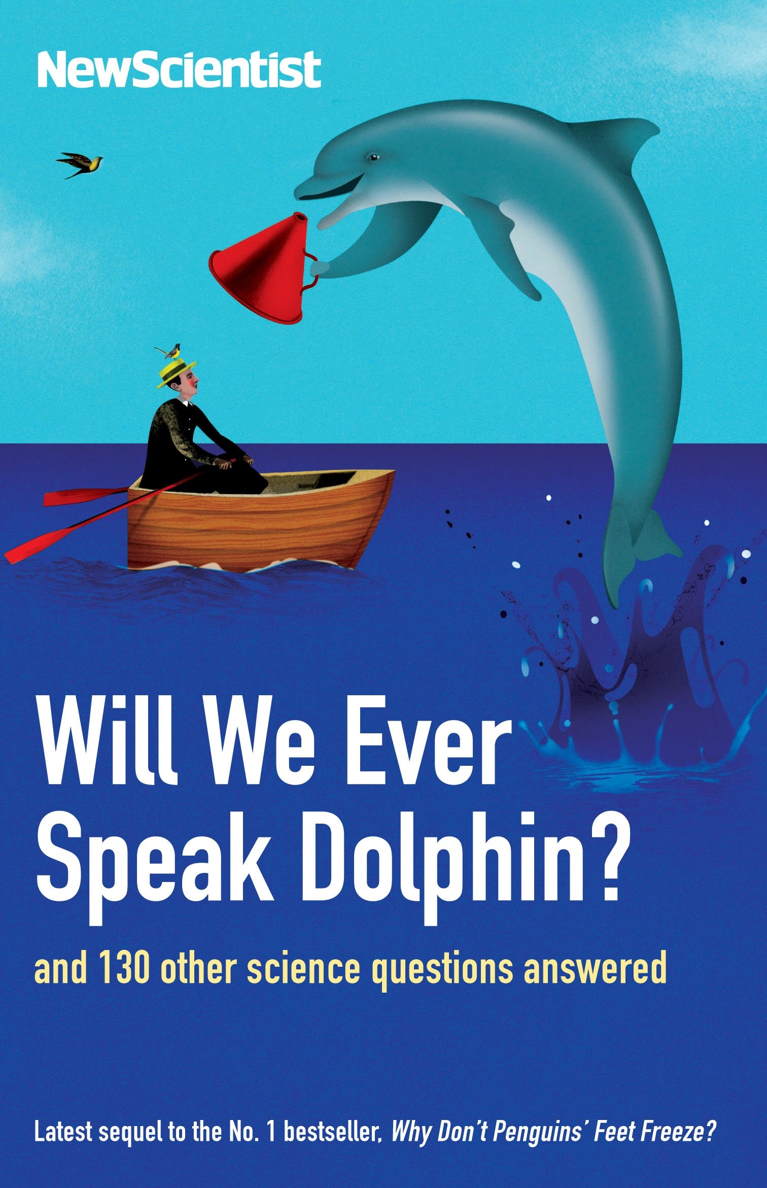 Will We Ever Speak Dolphin?: and 130 other science questions answered ...