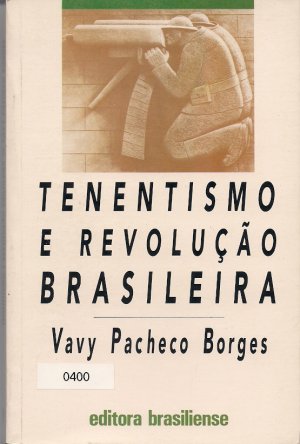 Tenentismo e revolução brasileira - Vavy Pacheco Borges