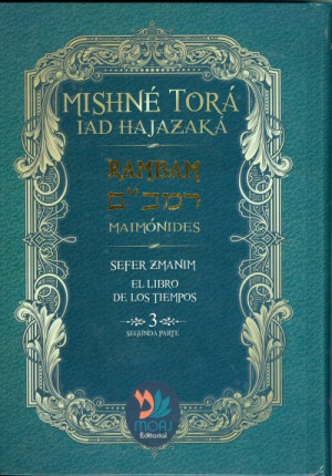 Sefer Zemanim 2 (Mishné Torá #3b) - Rambam