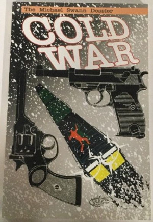 Cold War The Michael Swann Dossier - John Byrne