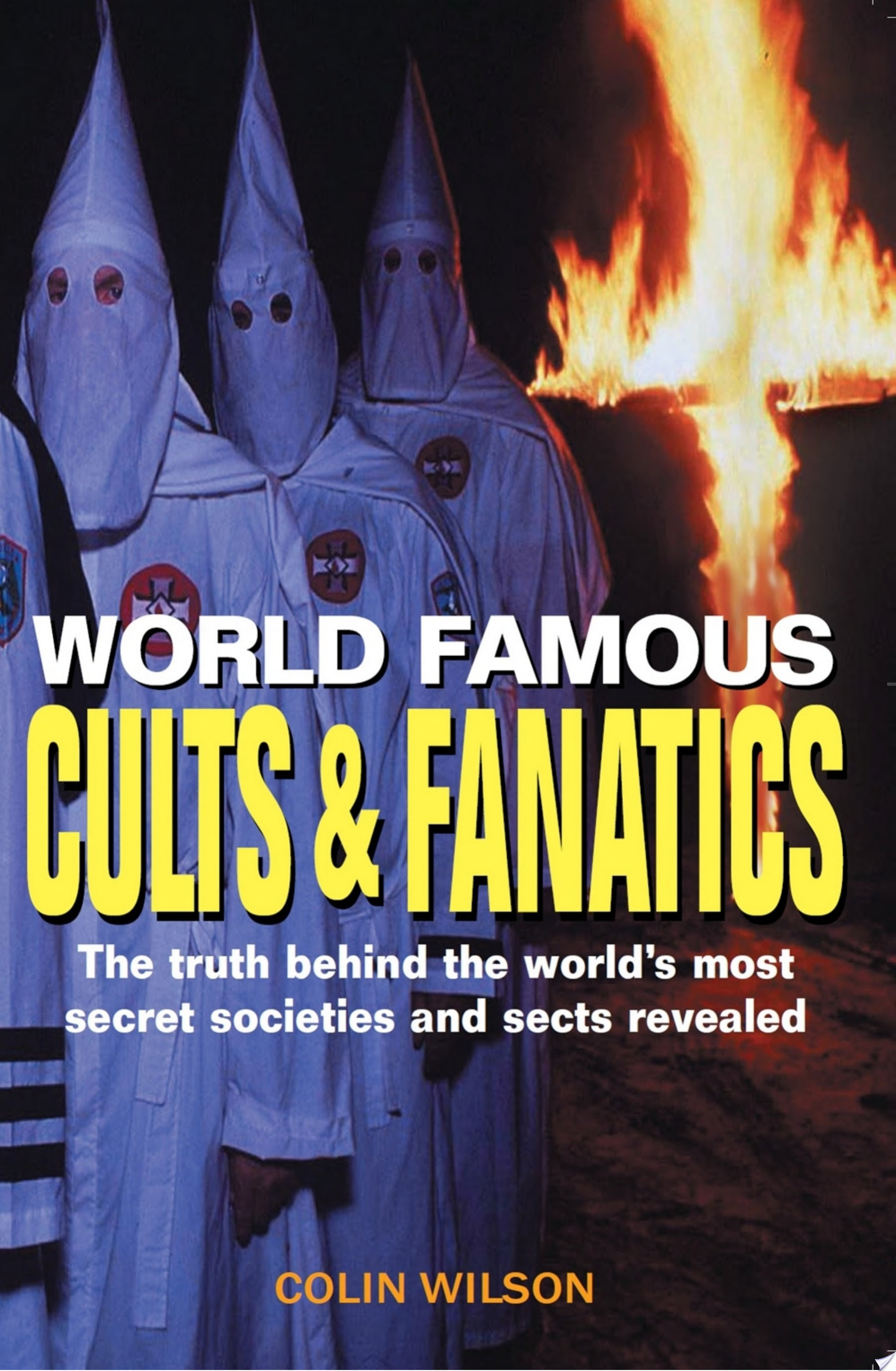 World Famous Cults and Fanatics - Colin Wilson