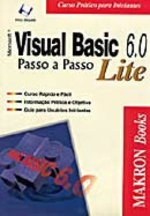 Visual Basic 6.0: Passo a passo Lite - Makron Books