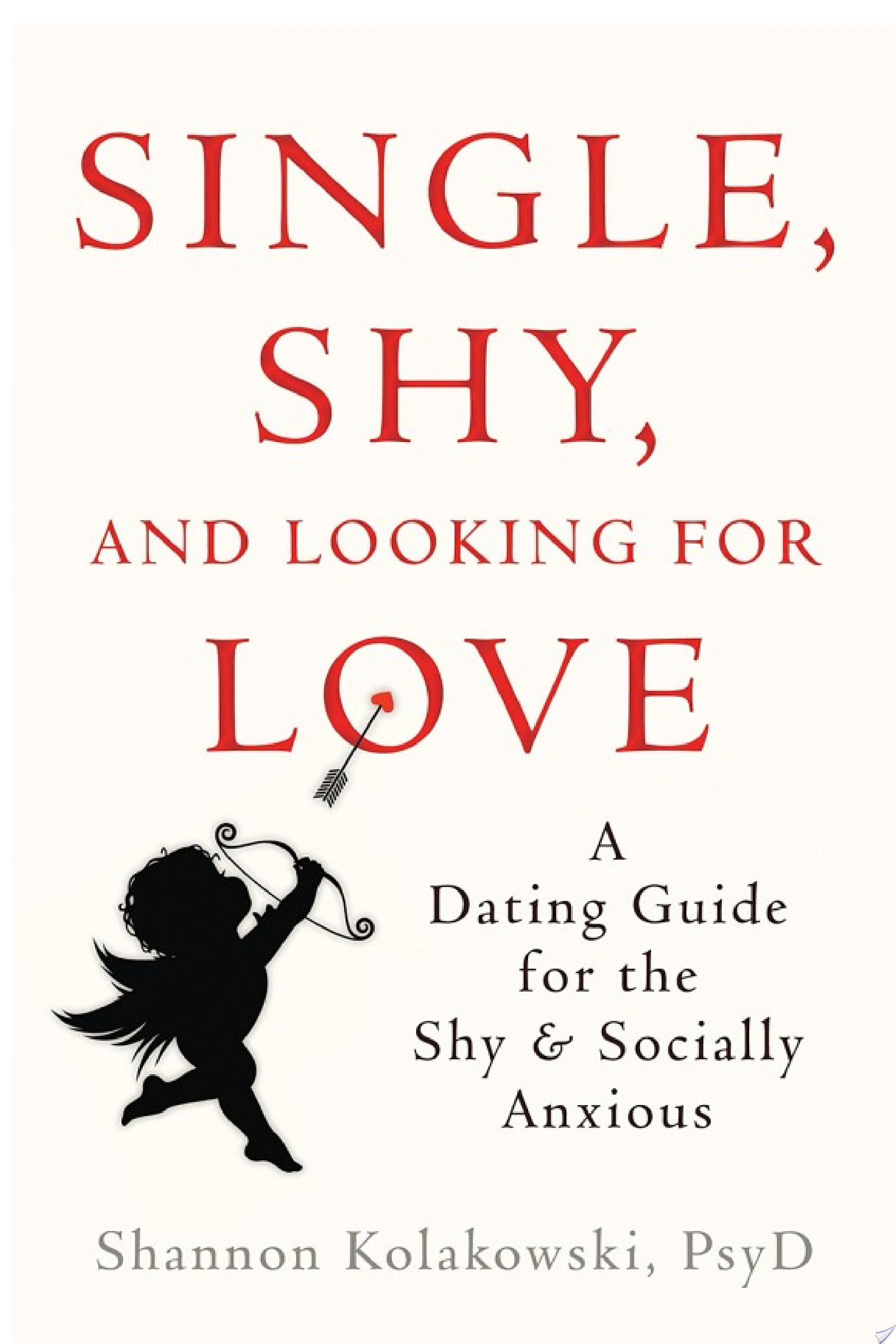Single, Shy, and Looking for Love - Shannon Kolakowski