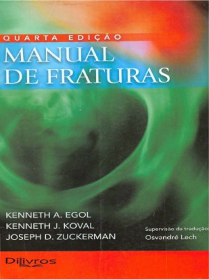 Manual de Fraturas - Kenneth J. Koval