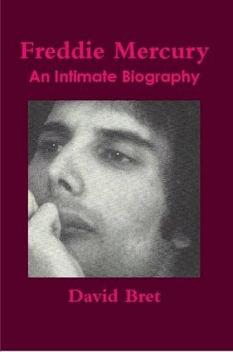 Freddie Mercury: An Intimate Biography - David Bret
