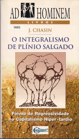 O Integralismo de Plínio Salgado - José Chasin