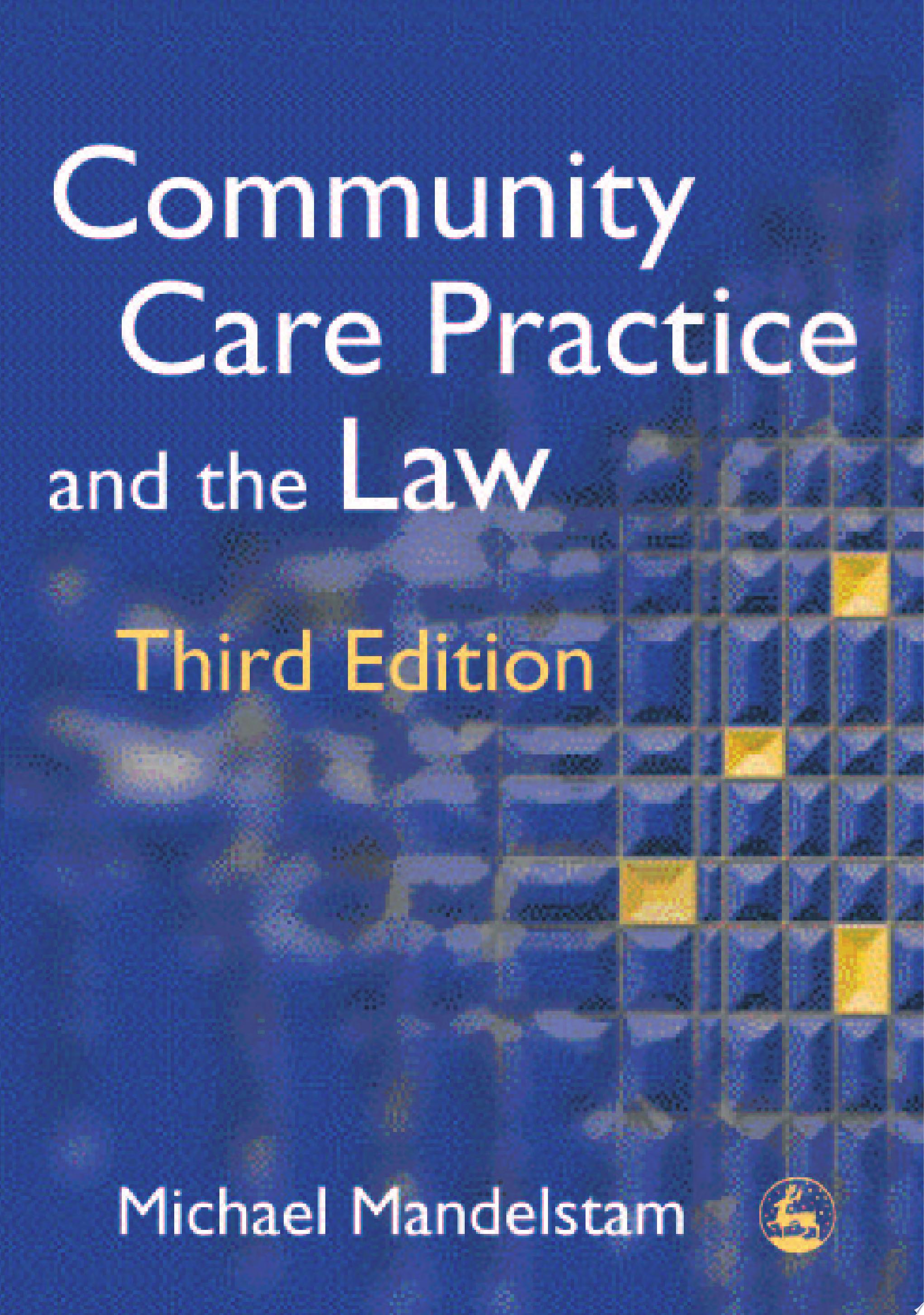 Community Care Practice and the Law - Michael Mandelstam