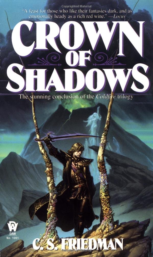 Coldfire Trilogy #3 Crown Of Shadows - C S Friedman