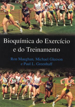 Bioquimica Do Exercicio E Do Treinamento - Ron Maughan