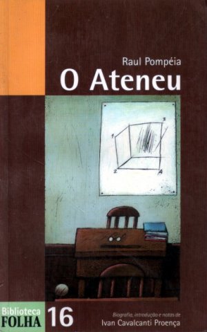 O Ateneu - Raul Pompéia