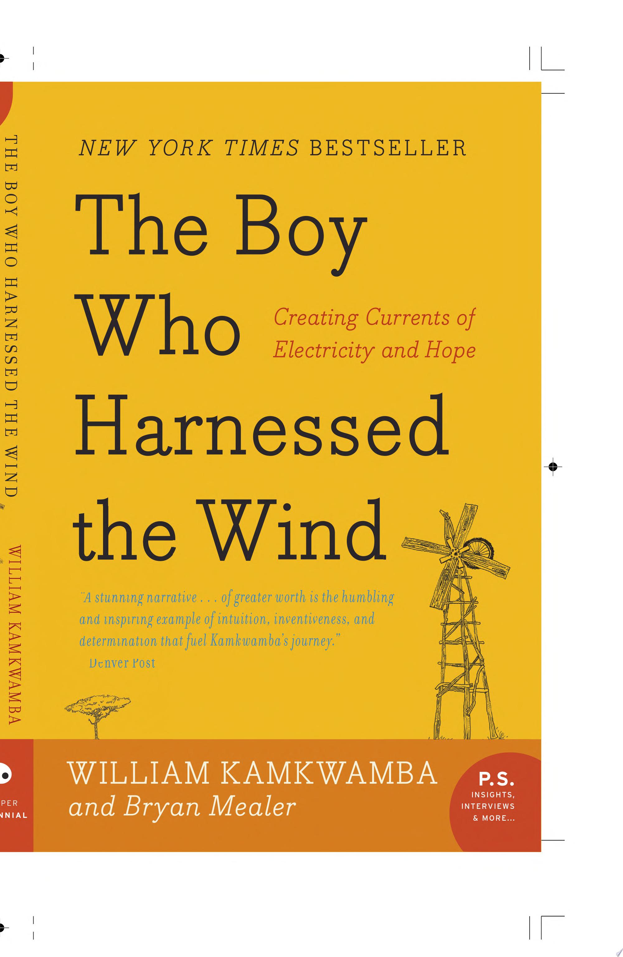 The Boy Who Harnessed the Wind - William Kamkwamba, Bryan Mealer